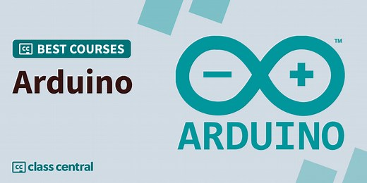 5 Best Arduino Courses for Beginners in 2026 — Class Central