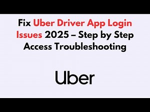 Fix Uber Driver App Login Issues 2025 – Step by Step Access Troubleshooting