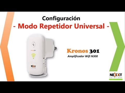 Kronos 301 || Configuración Modo Repetidor || Nexxt Connectivity