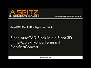 AutoCAD Plant 3D - Einen AutoCAD Block in ein Plant 3D Bauteil konvertieren mit PlantPartConvert