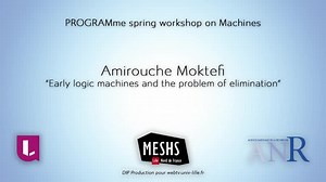 Amirouche Moktefi - Early logic machines and the problem of elimination