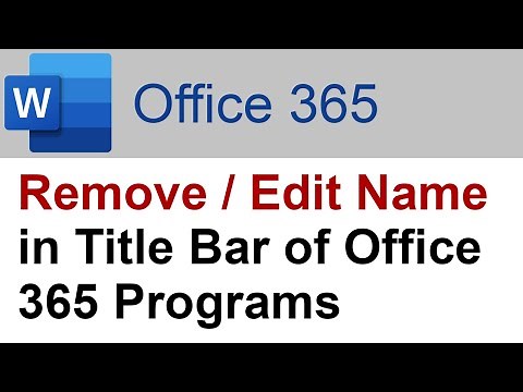 ✔️ Office 365 - Remove or Edit Name in Title Bar at Top of Window - Word, Excel, PowerPoint, Outlook