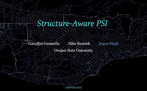 [CRYPTO 2022] - Structure-Aware Private Set Intersection, With Applications to..
