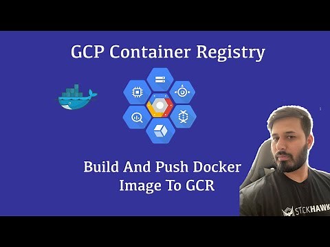 Google Cloud Platform|GCP|GCR| Build And Push Docker Image to Google Cloud Container Registry
