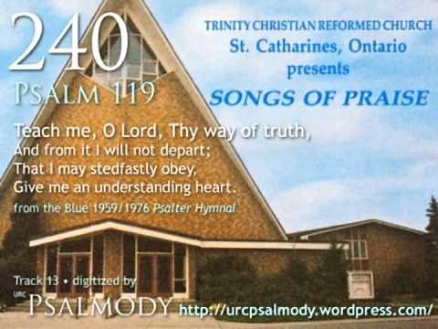 240. Teach me, O Lord, Thy way of truth (Psalm 119)