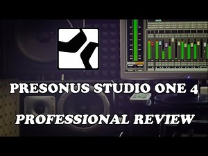 Presonus Studio One 4 - Professional Review