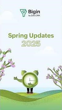 Spring Updates 2025 | Bigin by #Zoho CRM