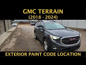 GMC Terrain - EXTERIOR PAINT COLOR CODE LOCATION (2018 - 2024)