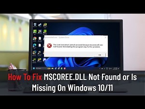 How To Fix MSCOREE.DLL Not Found or Missing On Windows 10/11