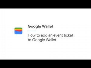 How to add an event ticket to Google Wallet