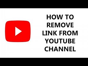 How To Remove a Link From YouTube Channel