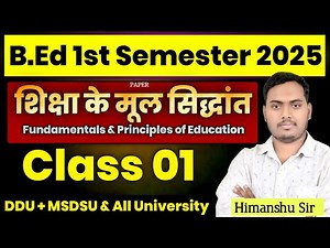 Principle of Education | Class 01 | B.ed 1st Semester 2025 | MSDSU & DDU | The Perfect Study |