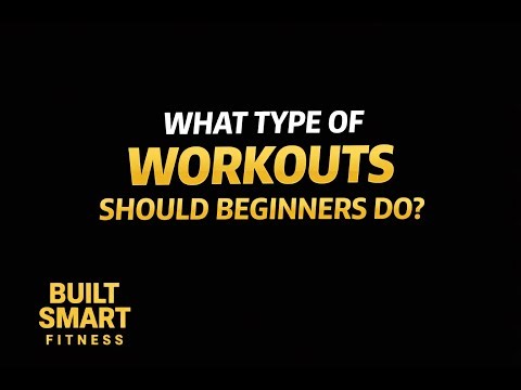 What Type of Workouts Should Beginners Do?