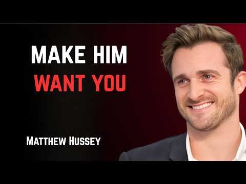 The One Thing That Makes Him Want You More Than Ever | Matthew Hussey