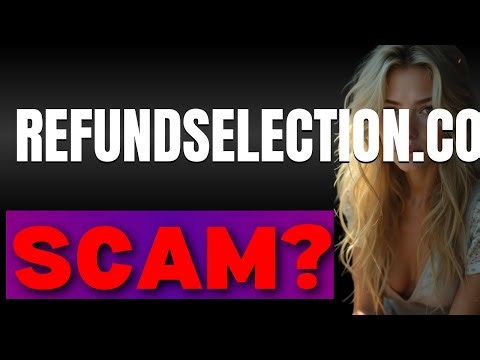 RefundSelectioncom Review Is Refund Selection Legit or a Scam