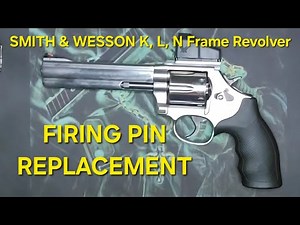 Smith and Wesson K, L, N Frame Revolver Firing Pin Replacement