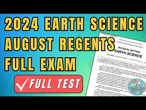 August 2024 Earth Science Regents – Full Exam Walkthrough & Answer Explanations