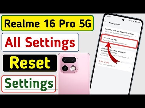 Realme 16 Pro 5g mobile me all settings reset kaise kare !! Realme mobile all settings reset