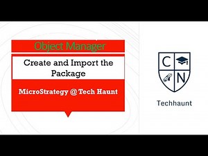 How to create and Import the Package:- Object Manager in MicroStrategy