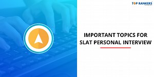 SLAT Interview Topics 2026 [SLAT PI Questions & Answers]