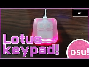 【Osu!】 my new stuff!!! :6 (LotusPro Keypad 2K)