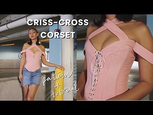Criss-Cross Corset Top PATTERN & Tutorial! (highly requested)