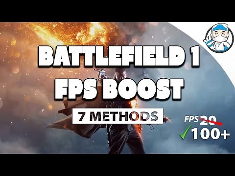 Battlefield 1 - Boost Your FPS in Game With These 7 Awesome Methods
