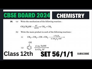 Q 26 (a) Write the mechanism of the following reaction : CH3CH2OH H 443K CH2 = CH2 (b) Write the