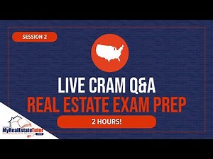 Real Estate Exam Prep: 2 Hour Live Cram Q&A (Session 2)
