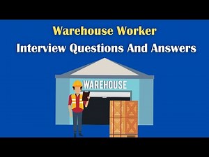 Warehouse Worker Interview Questions And Answers