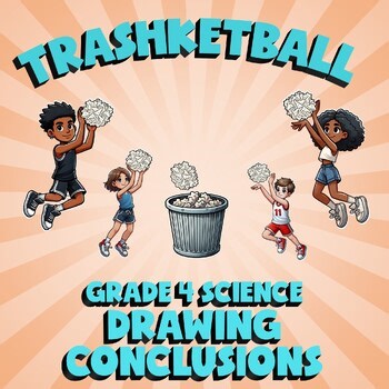 Drawing Conclusions TRASHKETBALL Science Game - No Prep Grade 4 Review