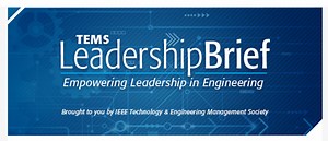 Editorial Board - The IEEE TEMS Leadership BRIEFS - IEEE Technology and Engineering Management Society