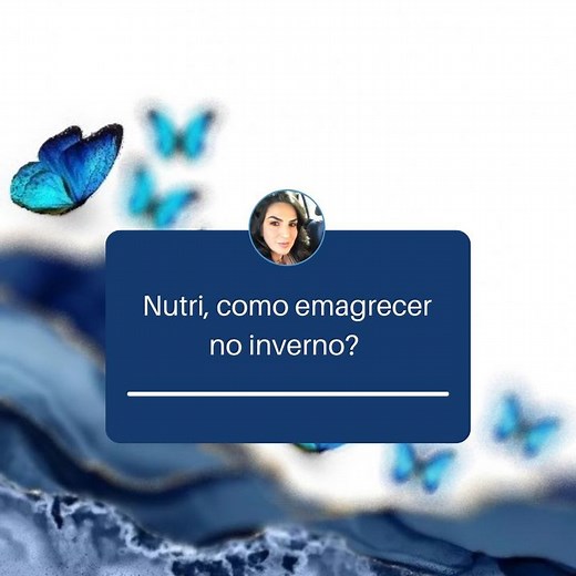 12K views · 6.1K reactions | O inverno é repleto de comidas quentes e mais gordurosas. Mas será que é possível emagrecer nesse período do ano? Assista. | Marcela Ávila Nutricionista | Facebook