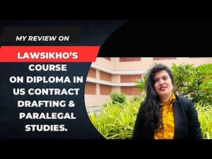 My review on LawSikho’s Course on Diploma in US Contract Drafting & Paralegal Studies.