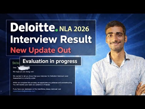 Deloitte NLA 2026 Interview Result Update | Evaluation in Progress – What Does It Mean? 🤔