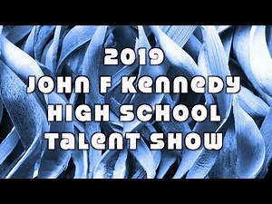 John F Kennedy High School. Talent Show: 2019