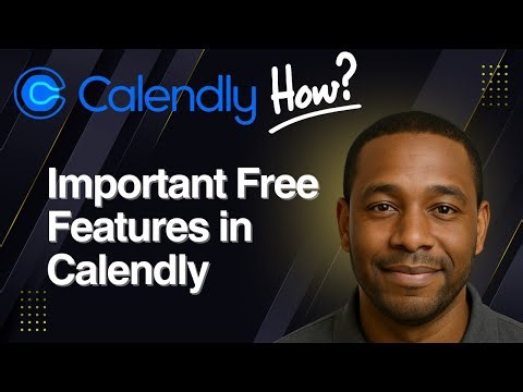 Important Free Features in Calendly (2025 Guide)