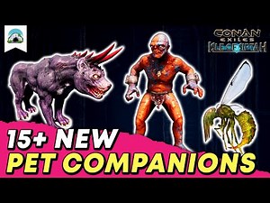 15+ New Pets, Update 2.3 - Preview | Conan Exiles: Isle of Siptah
