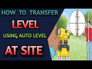 Step-by-Step Guide on Transferring Levels with Auto Level / Dumpy Level on your Construction Site