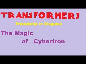 Transformers Friendship in Disguise: The Magic of Cybertron | Crossover Stop Motion Full Movie