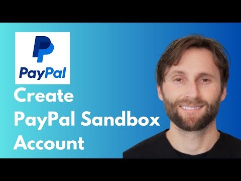 How to Create PayPal Sandbox Accounts [Full Guide 2026]