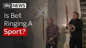 Some bell ringers are campaigning to have their hobby recognised as a sport - but is it really a sport? | Sky News