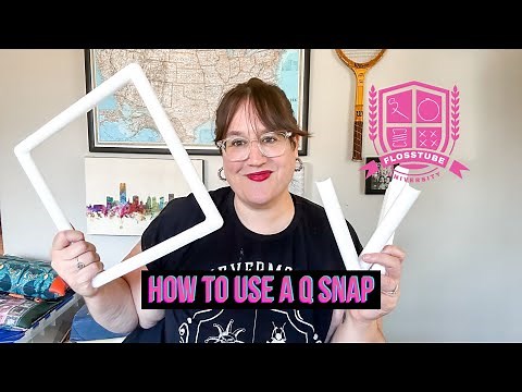 How to Use Q Snaps: Loading, Unloading, and Dealing with Excess Fabric (Flosstube University #24)