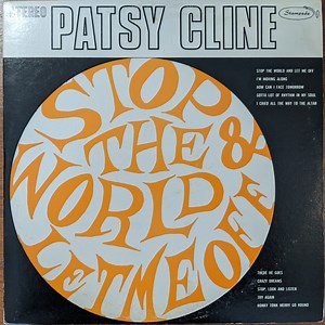 Patsy Cline - Stop The World & Let Me Off