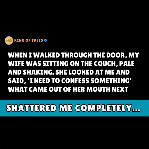 20K views · 193 reactions | I Walked in and Found My Wife Pale, Shaking on the Couch. She Looked Up and Said, I Need to Confess Something. What Came Out of Her Mouth Shattered Me to the Core. | King of Tales | Facebook