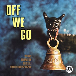 The David Bell Orchestra - Off We Go
