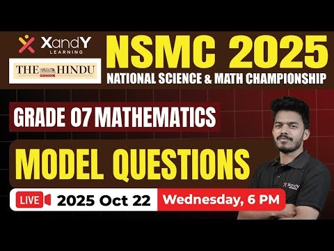 NSMC 2025 Model Questions Discussion | Grade 07 Mathematics | XandY Learning | The Hindu | Live