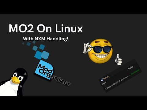 Using MO2 On Linux A Simple Guide (With NXM Links Support!)