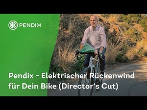 Pendix - Elektrischer Rückenwind für Dein Bike (Director's Cut)