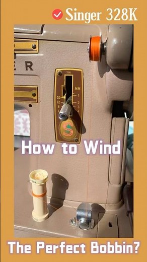 Singer 328K | How to Wind the Perfect Bobbin? #sewing #sewinghacks #ussewtips #sewingequipment